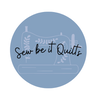 Sew Be It Quilts